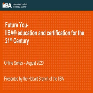 IIBA 2020 August - Future You - IIBA Education for the 21st Century | PPT