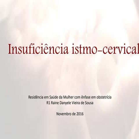 Insuficiência cervical - Saúde da Mulher | PPTX