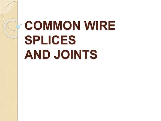 Common Wire Splices And Joints | PPTX