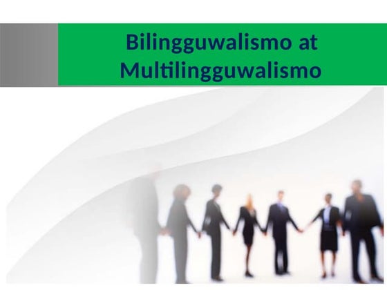 Bilingguwalismo at Multilingguwalismo | PPT