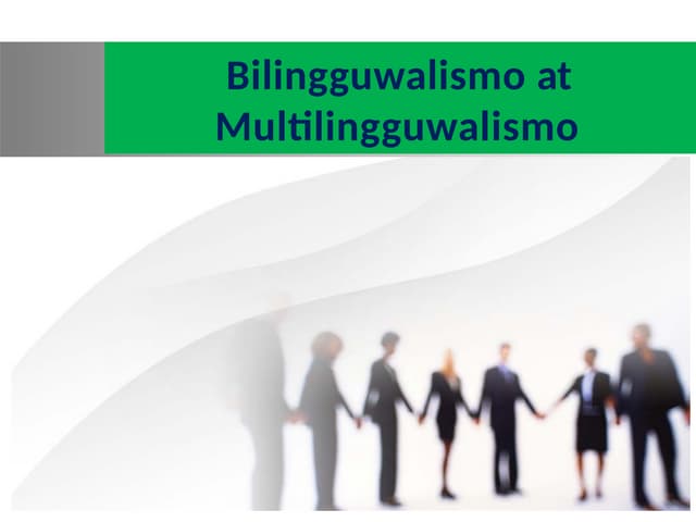Bilingguwalismo at Multilingguwalismo | PPT