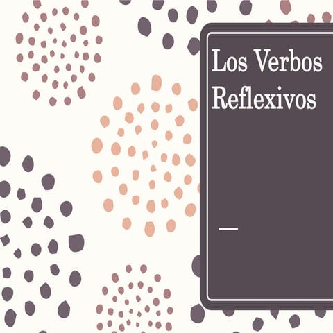 III- Repaso- Los verbos reflexivos- Apuntes | PPTX