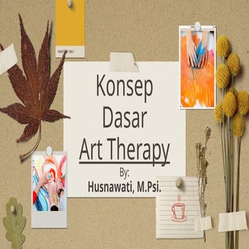 materi art therapy -II Konsep Dasar Art Therapy.pptx