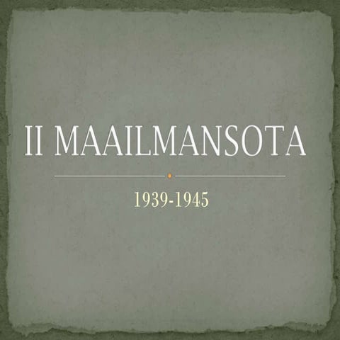 Ii maailmansota | PPTX