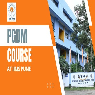PGDM Course Details at IIMS Pune – Fees, Entrance Exam & Syllabus Info | PPTX