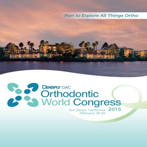 ORTHODONTIC WORLD CONGRESS 2015 - DENTSPLY GAC | PDF