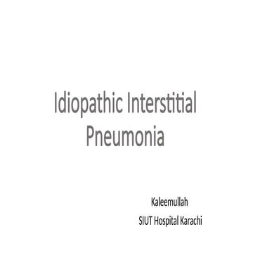 Idiopathic Interstitial Pneumonia by Kaleemullah | PPT