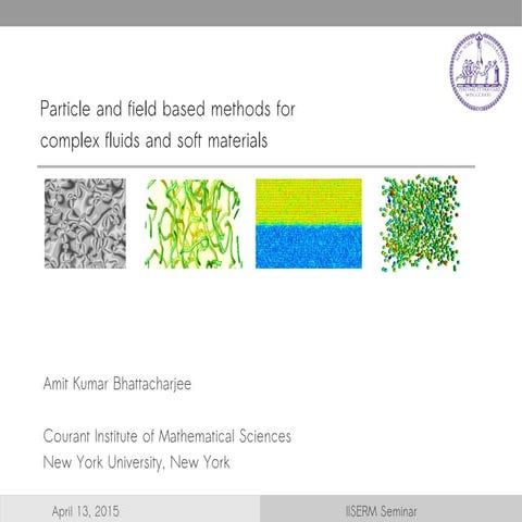 Particle and field based methods for complex fluids and soft materials | PPT