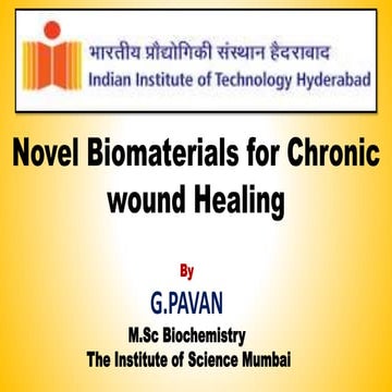 Novel Biomaterials for Chronic wound Healing for Chronic wound Healing ...
