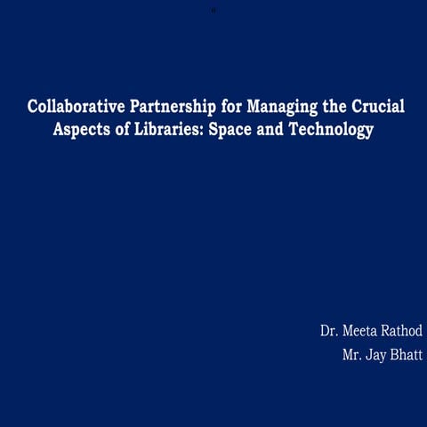 Collaborative Partnership for Managing the Crucial Aspects of Libraries ...