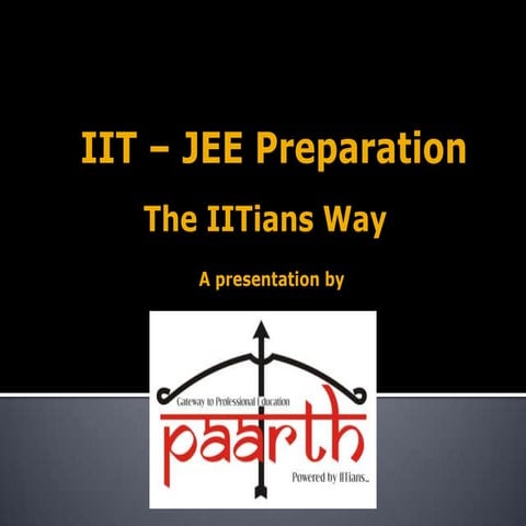 IIT JEE preparation :: The IITians way | PPSX
