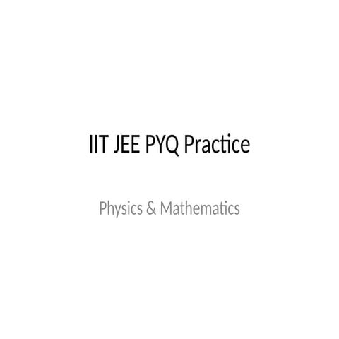 IIT_JEE_PYQ_Sample after 12th previous year questions.pptx
