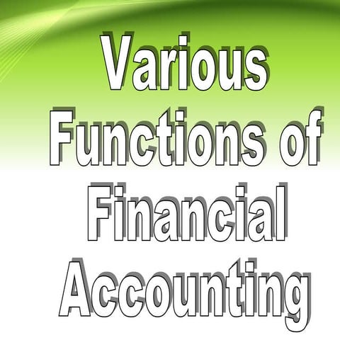 FUNCTIONS OF FINANCIAL ACCOUNTING | PPT