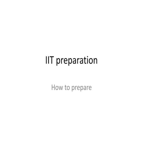 IIT preparation and how to prepare for IIT jee | PPTX