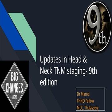 Updates_in Head__Neck TNM staging- 9th edition.pptx