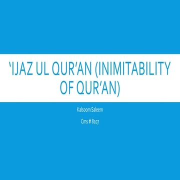 Ijaz ul qur’an (inimitability of qur’an | PPTX