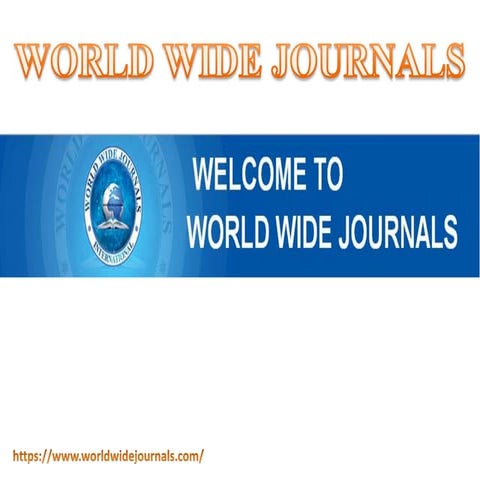World Wide Journals (WWJ), IJAR, IJSR, GJRA, PARIPEX | PPT
