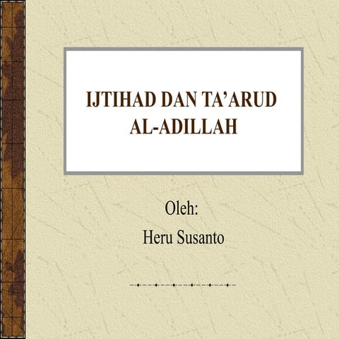 pentingnya _sebuah ijtihad _ IJTIHAD.ppt