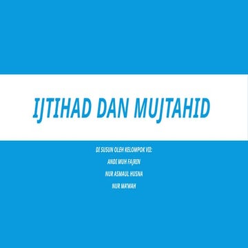PERBEDAAN ANTARA IJTIHAD DAN MUJTAHID pptx | PPT