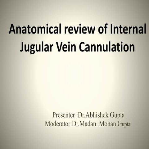 anatomical review of internal jugular vein cannulation.pptx