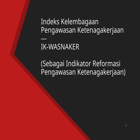 Indeks Kelembagaan Pengawasan Ketenagakerjaan | PPTX
