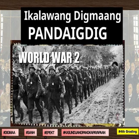 ikalawang digmaan ppt.pptxhguygvhjhugjhnioj | PPTX