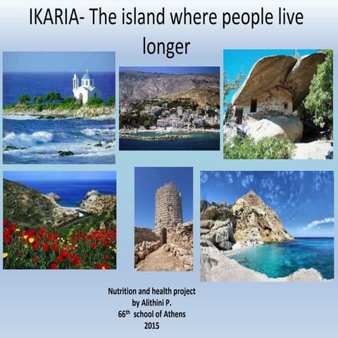 Ikaria...the island where people live longer!! | PPTX