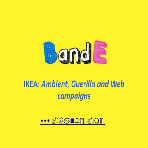 Ambient, Guerilla and Web campaigns on IKEA | PPTX