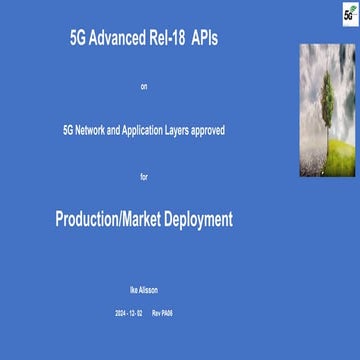 Ike Alisson 5G Advanced Rel 18 APIs approved for Depl Rev PA06 Dec 2024.pdf