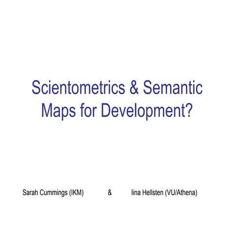 Scientometrics and semantic maps for development (Author: Iina Hellsten ...