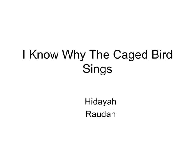 I Know Why the Caged Bird Sings Presentation.pptx