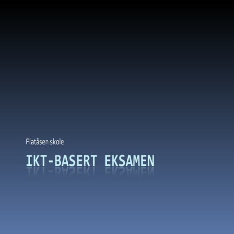 Ikt Basert Eksamen | PPT