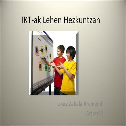 Ikt lehen hezkuntza | PPT