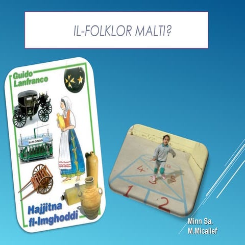 Il proġett - il-folklor malti | PPT