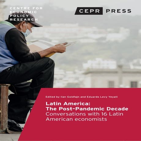 Ilan Goldfajn, Eduardo Levy Yeyati - Latin America_ The Post-Pandemic Decade. Conversations with ...