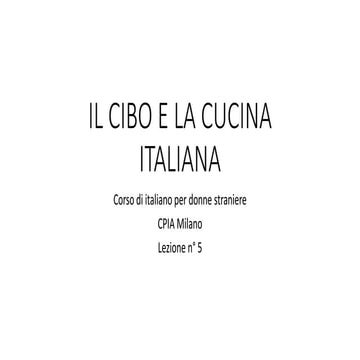 Il cibo e la cucina italiana | PPTX
