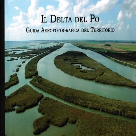 The River Po Delta. An aerophotographic guide | PPT