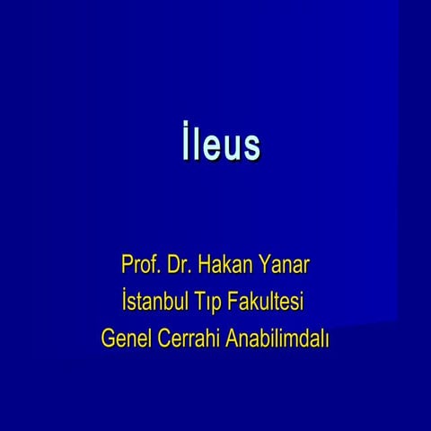 ileus Akut mekanik intestinal obstrüksiyon barsak tıkanıklığı | PPT