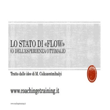 Il flusso di coscienza (flow) e l'Esperienza Ottimale | PPTX | Mental ...