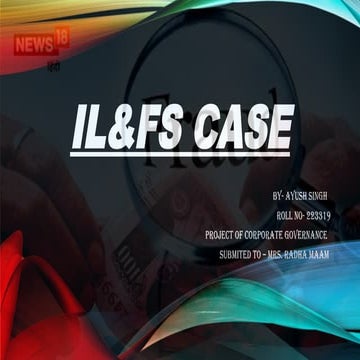 IL&FM CASE AYUSH.pptx..............,....... | PPT