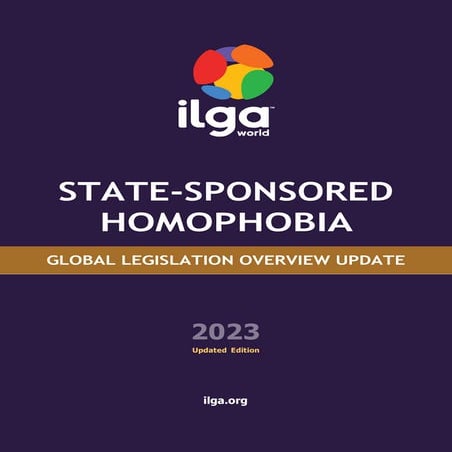ILGA World State Sponsored Homophobia report global legislation - 2023 ...