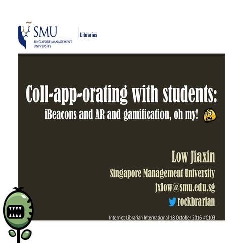 Coll-app-orating with Students: iBeacons and AR and gamification, oh my ...