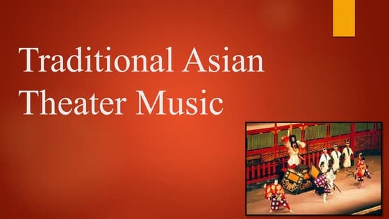 MUSIC-4Q-4A TRADITIONAL ASIAN THEATER MUSIC.pptx