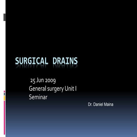 Different types of drains in surgery.ppt
