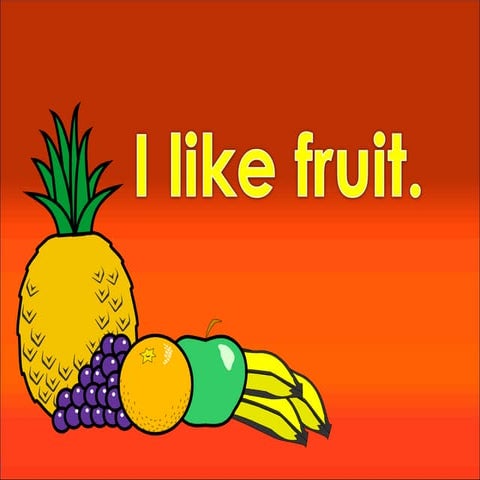 I like i dont like fruit | PPT