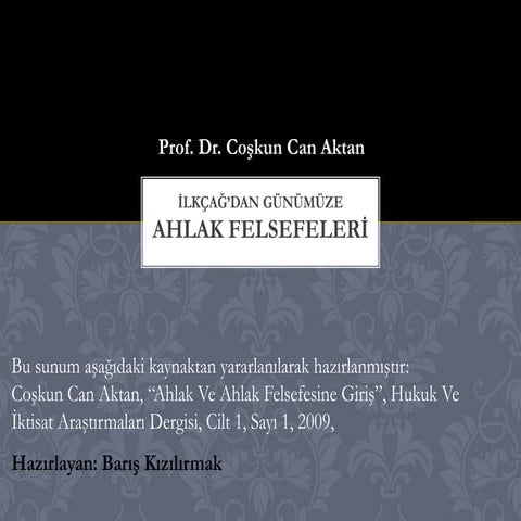İLKÇAĞ’DAN GÜNÜMÜZE AHLAK FELSEFELERİ | PDF