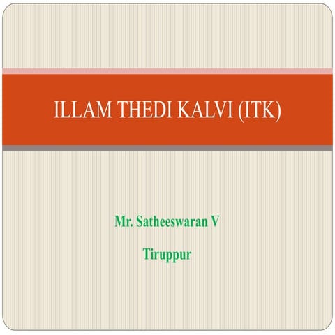 ILLAM THEDI KALVI pptx | PPTX