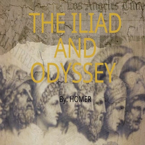 Illiad and Odyssey - 21stCenturyLiterature.pptx