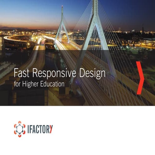 Fast Responsive Design for Higher Education | PPT