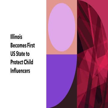 Illinois Becomes First US State to Protect Child Influencers | PPT